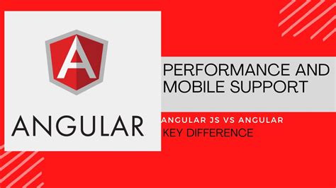 Angularjs Vs Angular Key Difference Performance And Mobile Support Tamil Youtube