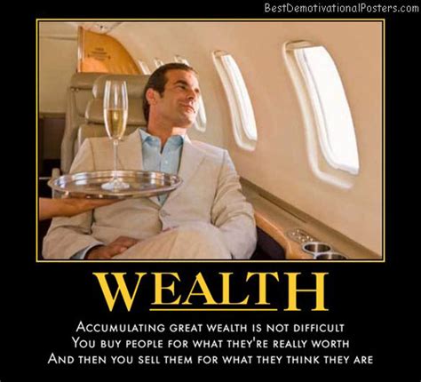 Wealth Demotivational Poster