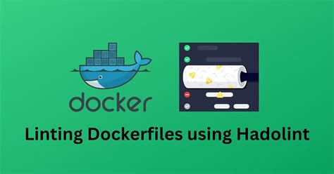 Understanding Hadolint Dockerfile Linting Made Easy By Sidharthan