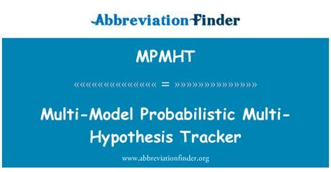MPMHT 定義 多模型概率的多假設跟蹤器 Multi Model Probabilistic Multi Hypothesis Tracker