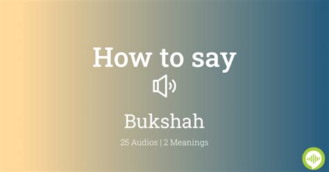 How To Pronounce Bukshah