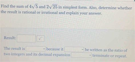 Find The Sum Of 4 Square Root Of 5 And 2 Square Root Of 25 In Simplest