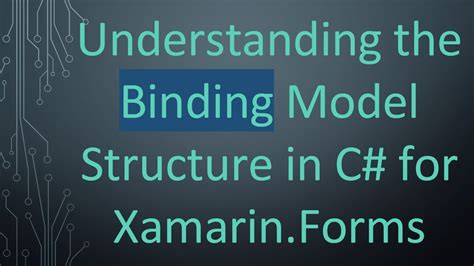 Understanding The Binding Model Structure In C For Xamarinforms Youtube