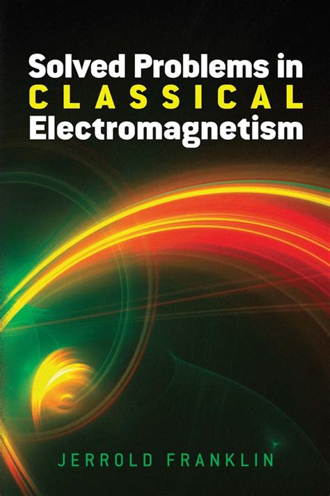 Dover Books On Physics Solved Problems In Classical Electromagnetism Ebook Bol