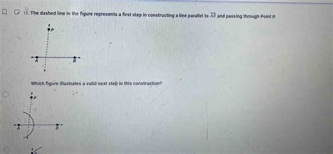 The Dashed Line In The Figure Represents A First Step In Constructing A Line Parallel Geometry