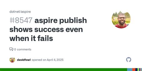 Aspire Publish Shows Success Even When It Fails · Issue 8547 · Dotnetaspire · Github