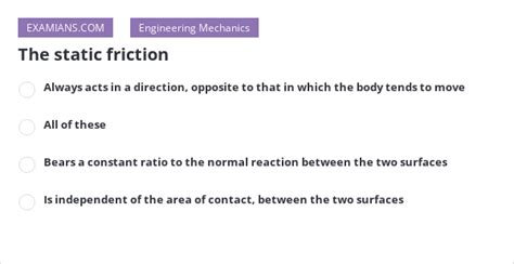 The Static Friction EXAMIANS