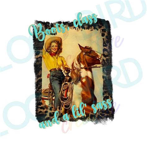 Boots Class And A Lil Sass Png Sublimation Png Png For Shirt