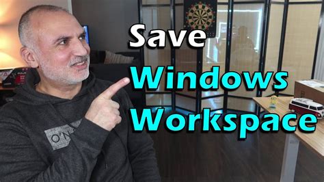 How To Save Windows Workspace And Automatically Reopen Your Apps When
