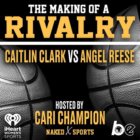 Caitlin Clark Vs Angel Reese The Making Of A Rivalry Caitlin Clark Vs Angel Reese Podcast