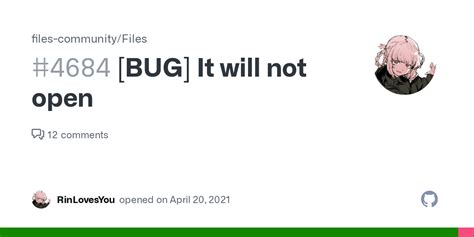 Bug It Will Not Open · Issue 4684 · Files Communityfiles · Github