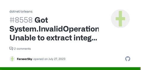 Got Systeminvalidoperationexception Unable To Extract Integer Key From Grain Id At Silo