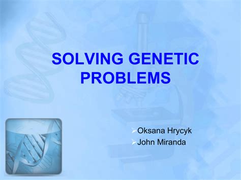 Solving Genetic Problemsconcept Presentation 2