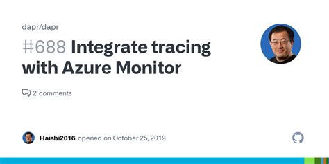 Integrate Tracing With Azure Monitor · Issue 688 · Daprdapr · Github