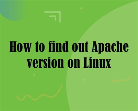How To Find Out Apache Version On Linux