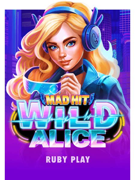 Play Mad Hit Wild Alice Slot Game