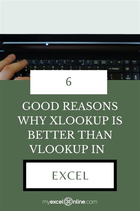 top 6 reasons why xlookup is better than vlookup in microsoft excel