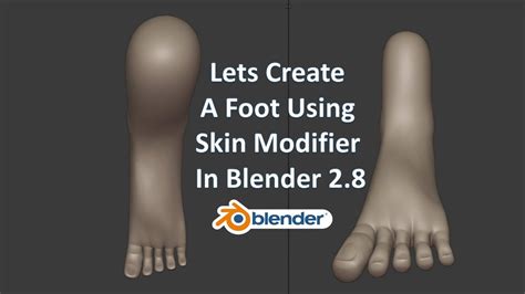 Lets Create A Foot Using Skin Modifier Blender 2 8 Timelapse Youtube