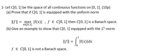 Solved 1 Let C 0 1 Be The Space Of All Continuous