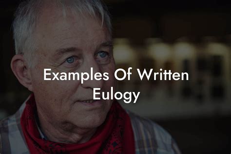 Examples Of Written Eulogy Eulogy Assistant