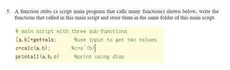 Solved 5 A Function Stubs A Script Main Program That Calls