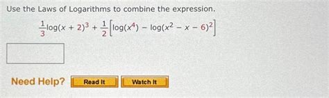Solved Use The Laws Of Logarithms To Combine The Expression Chegg Com