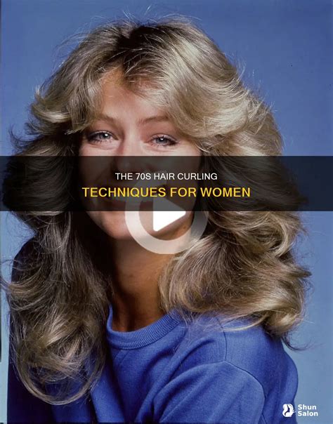 The 70s Hair Curling Techniques For Women Shunsalon