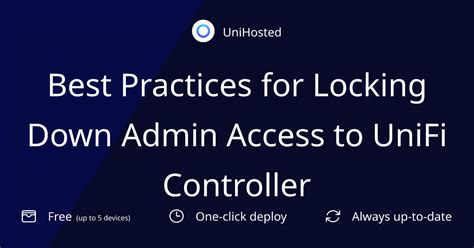 Best Practices For Locking Down Admin Access To Unifi Controller