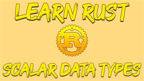 Rust Programming Tutorial Scalar Data Types Youtube