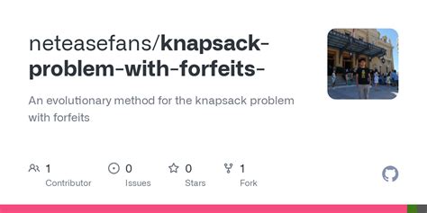 Github Neteasefansknapsack Problem With Forfeits An Evolutionary