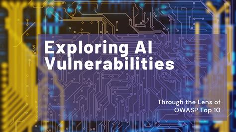 Introduction To The Series Exploring Ai Vulnerabilities Through The
