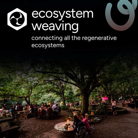 Gatheringoftribes Regeneration Ecosystem Sustainability Future Leadership Innovation