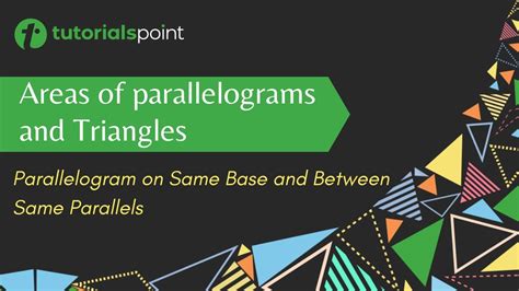 parallelogram on same base and between same parallels tutorialspoint