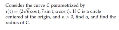 Solved Consider The Curve C Parametrized By R T 276 Cos Chegg Com