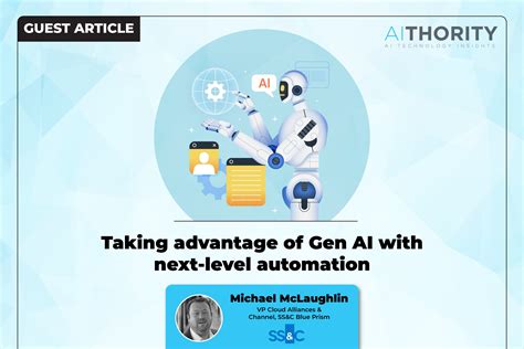 Taking Advantage Of Gen Ai With Next Level Automation