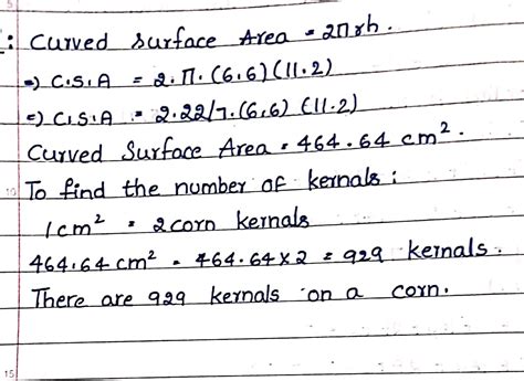 1 Radius Of Circular Base Of An Ear Of Corn Is 66 Mathrm Cm And Its Length Is 112