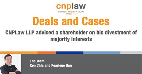 Cnplaw Llp Advised A Shareholder On His Divestment Of Majority Interests Cnp Law
