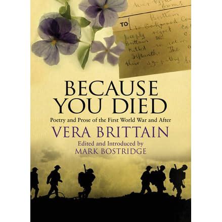 Because You Died Poetry And Prose Of The First World War And After By