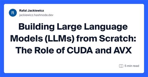 Rafal Jackiewicz On Linkedin Optimizing Large Language Models How Cuda And Avx Boost Transformer