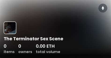 The Terminator Sex Scene Collection OpenSea