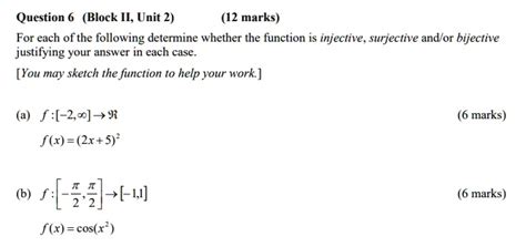 Question 6 Block Ii Unit 2 12 Marks For Each Of The Following Determine Whether The Function Is