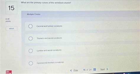 Solved What Are The Primary Curves Of The Vertebral Column 15 Multiple Choice 0 41 Points