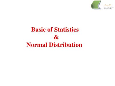 PPT Basic Of Statistics Normal Distribution PowerPoint Presentation ID