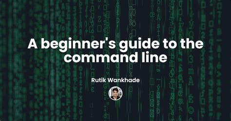 A Beginners Guide To The Command Line
