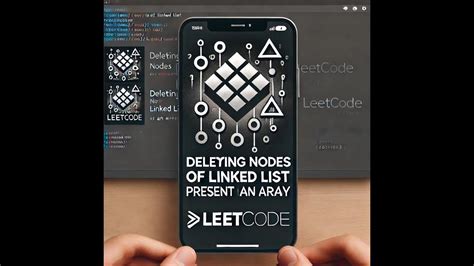 Leetcode Problem No 3217 Delete Node From Linked List Present In