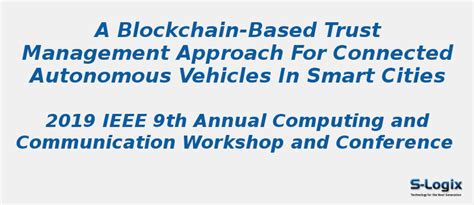 Trust Management Approach For Connected Autonomous Vehicles S Logix