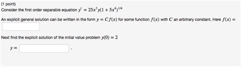 Solved 1 Point Consider The First Order Separable Equation