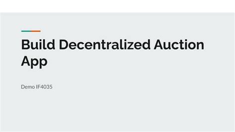 Decentralized Auction App Task For Demo Ppt