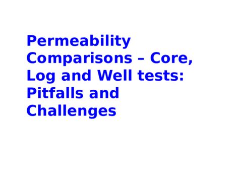 Ppt Permeability Comparisons Core Log Well Tests