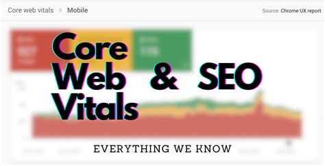 Everything We Know About Core Web Vitals And Seo